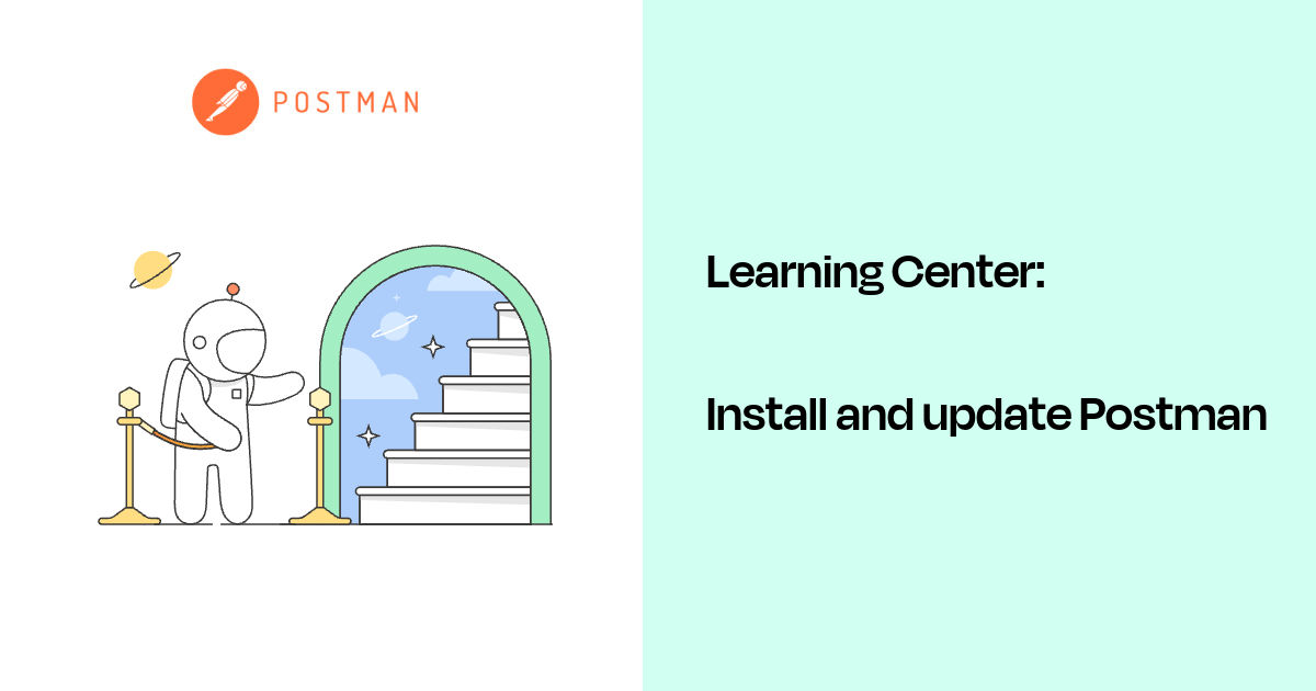 Install and update Postman | Postman Learning Center